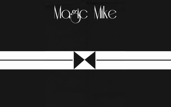 Magic Mike Wallpapers