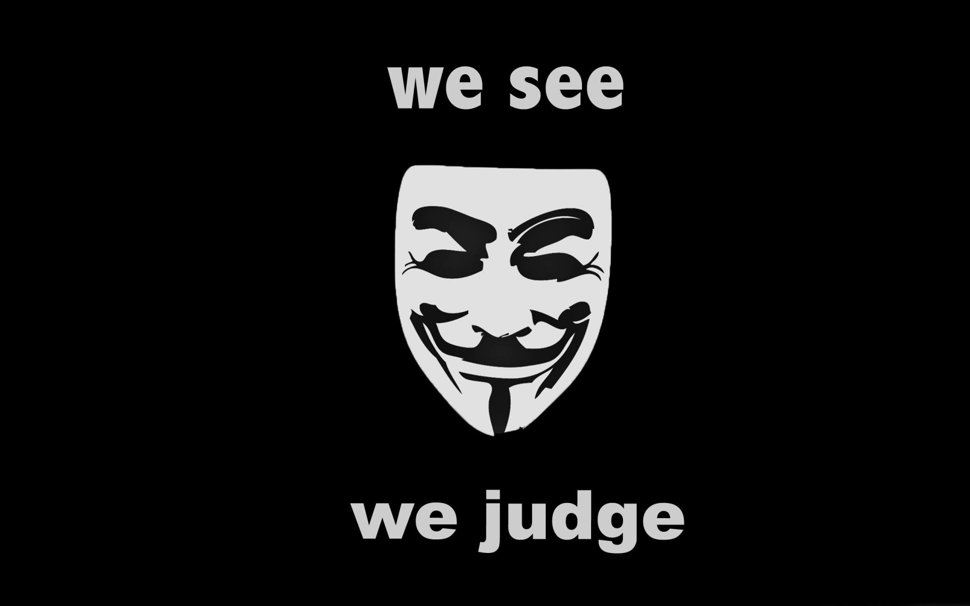 Anonymous Tech Vision: We See, We Judge HD Wallpaper